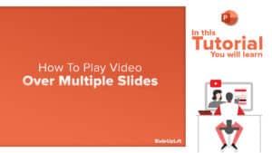 How To Play Video Over Multiple Slides | PowerPoint Tutorial | SlideUpLift