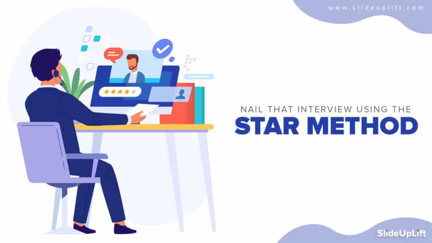 Nail That Interview Using The STAR Interview Method