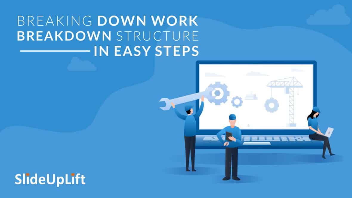 Breaking Down Work Breakdown Structure in Easy Steps : Must Have ...