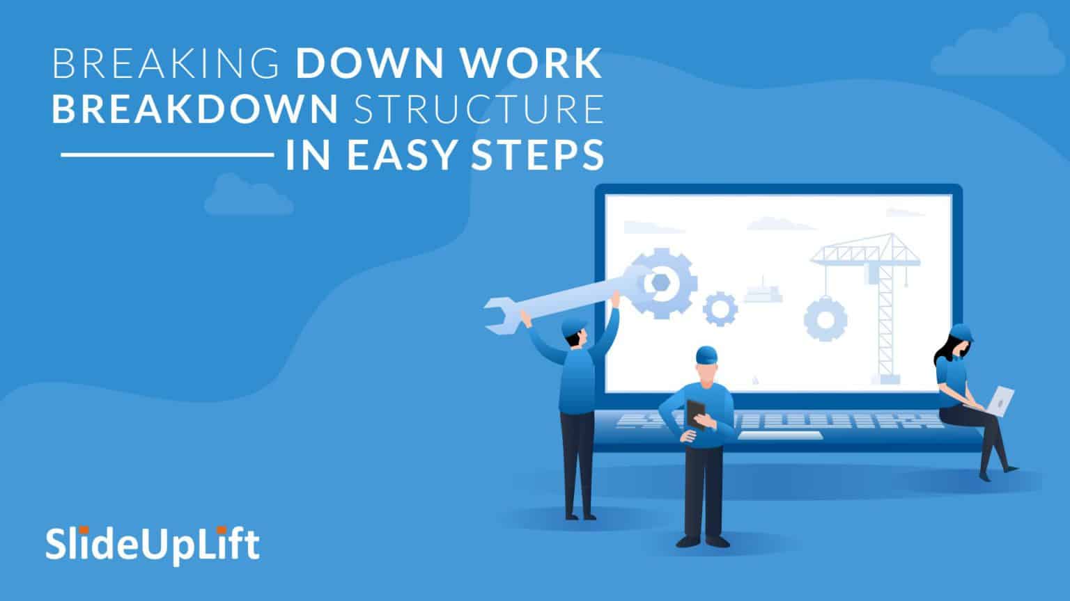 Breaking Down Work Breakdown Structure in Easy Steps : Must Have ...