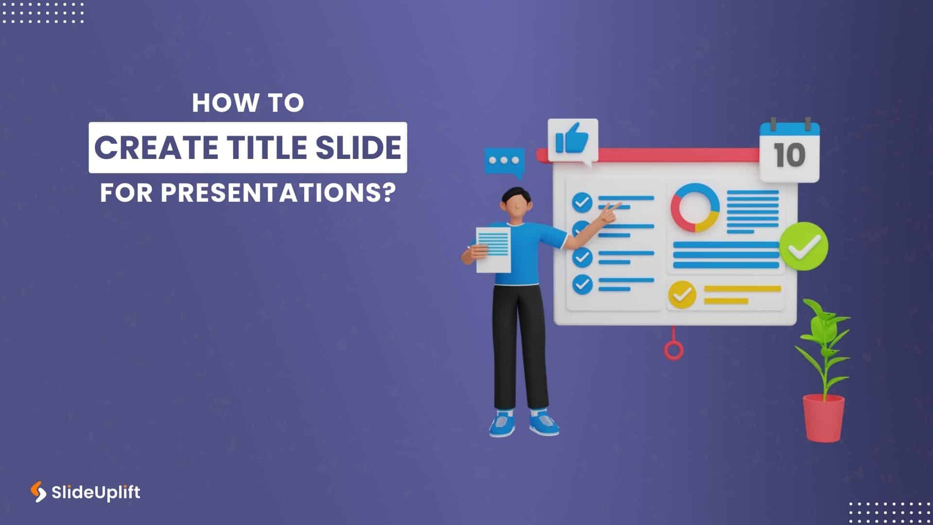 How To Create A Captivating Title Slide For Presentation