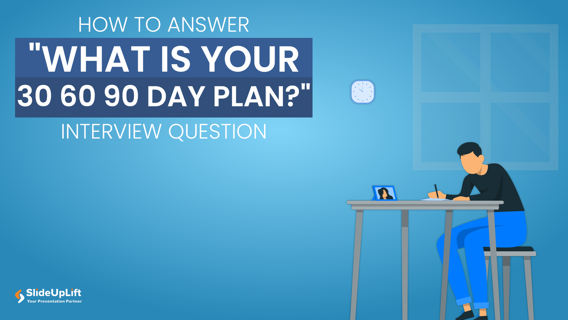 How To Answer What Is Your 30 60 90 Day Plan Interview Question